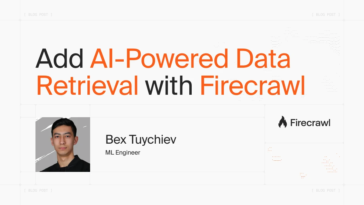 Add AI-Powered Data Retrieval to Your Product with Firecrawl